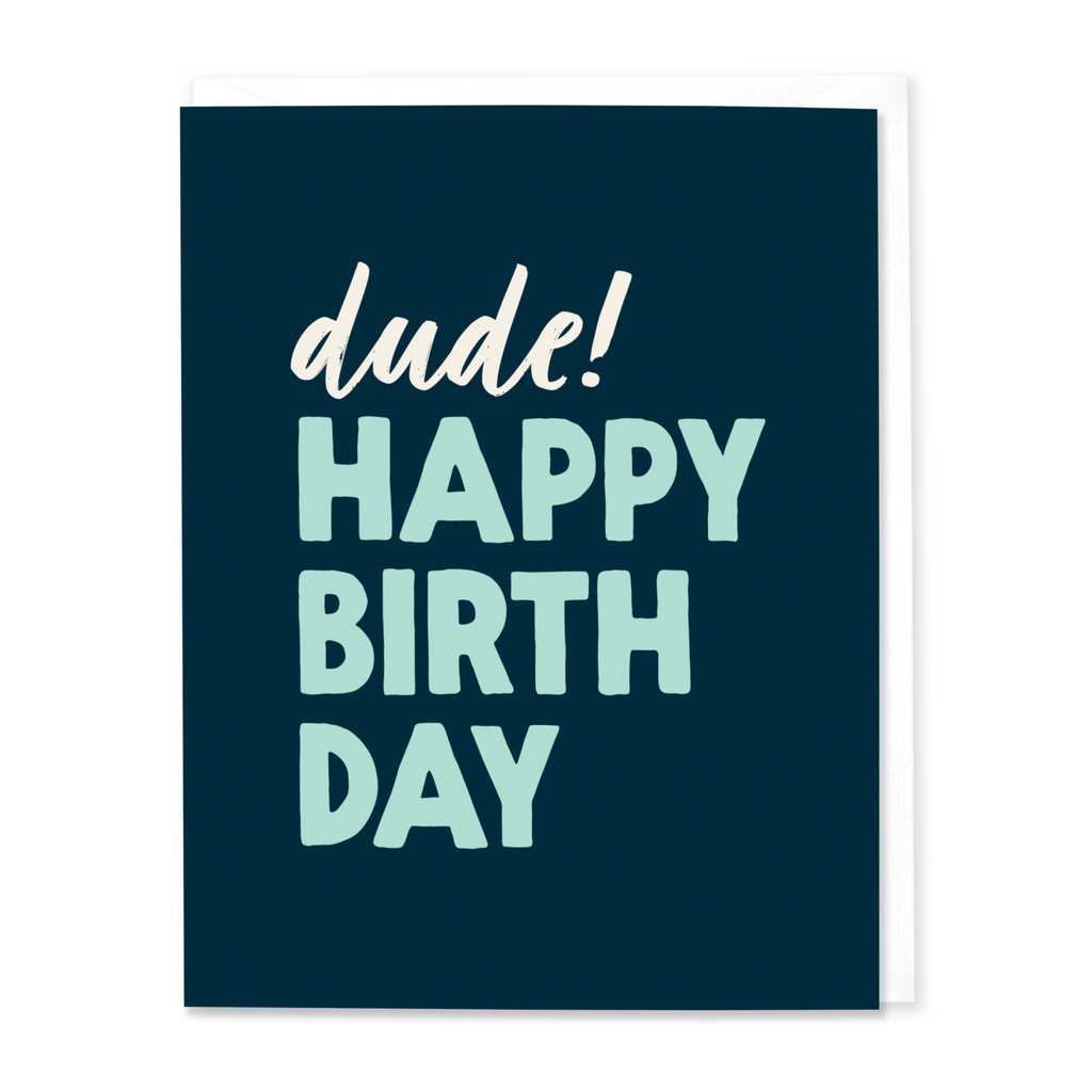 Dude! Happy Birthday (Set of 8) – Hitchcock Paper Co.